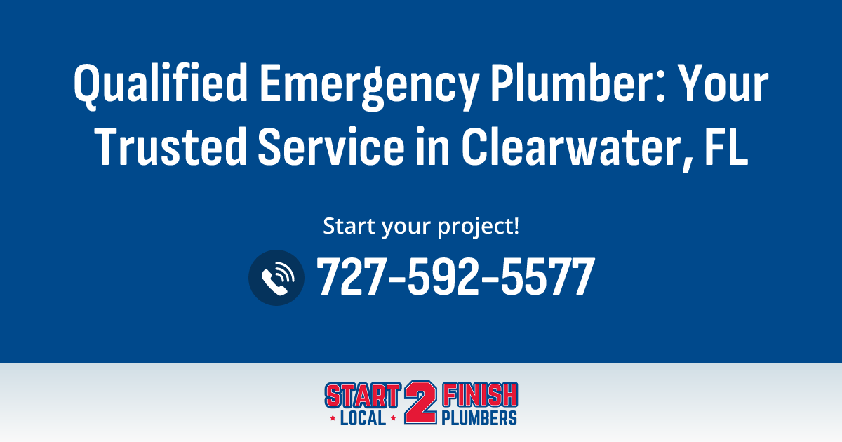 Plumber in Clearwater, FL | Emergency Plumbing - Start 2 Finish
